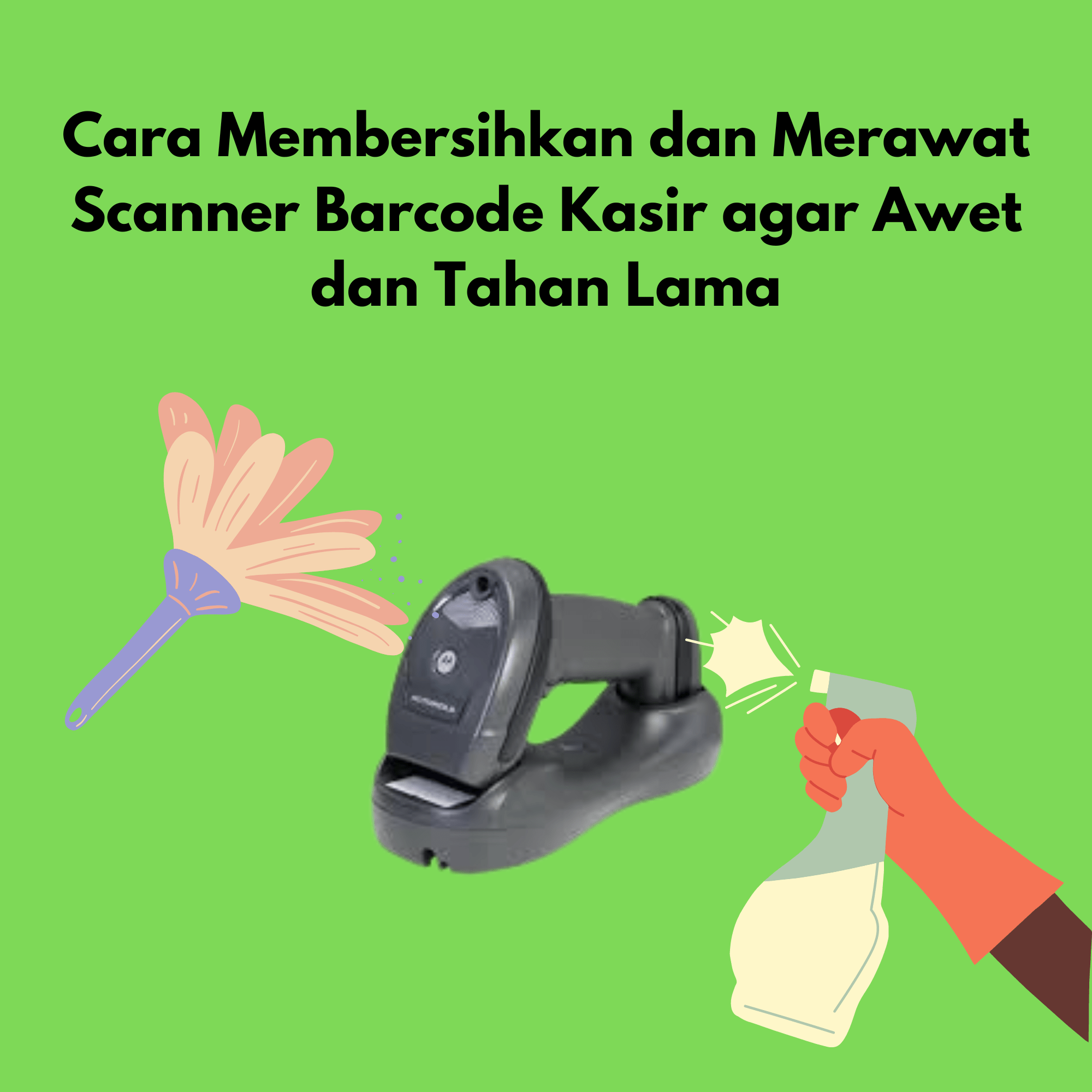 Cara Merawat Scanner Kasir - Toko Alat Kasir, Barcode Scanner dan ...