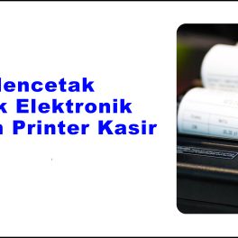 Mencetak Struk Elektronik dengan Printer Kasir - Toko Alat Kasir ...
